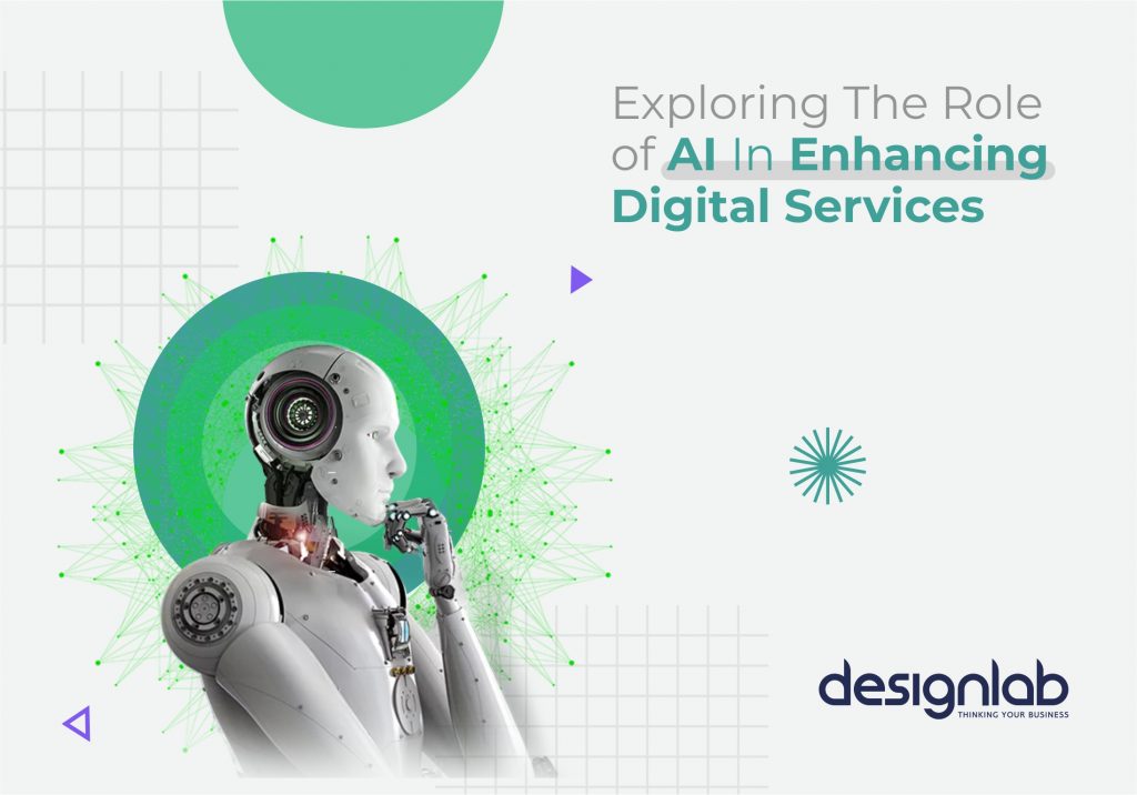 Exploring the Role of AI in Enhancing Digital Services | DesignLab