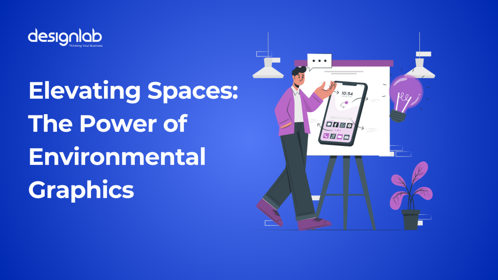 Elevating Spaces: The Power of Environmental Graphics | DesignLab
