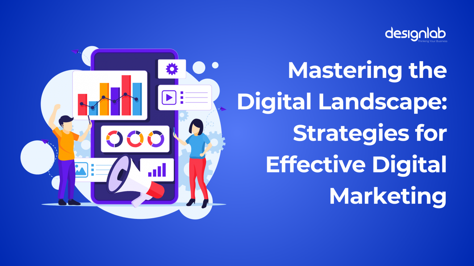 Mastering the Digital Landscape: Strategies for Effective Digital ...