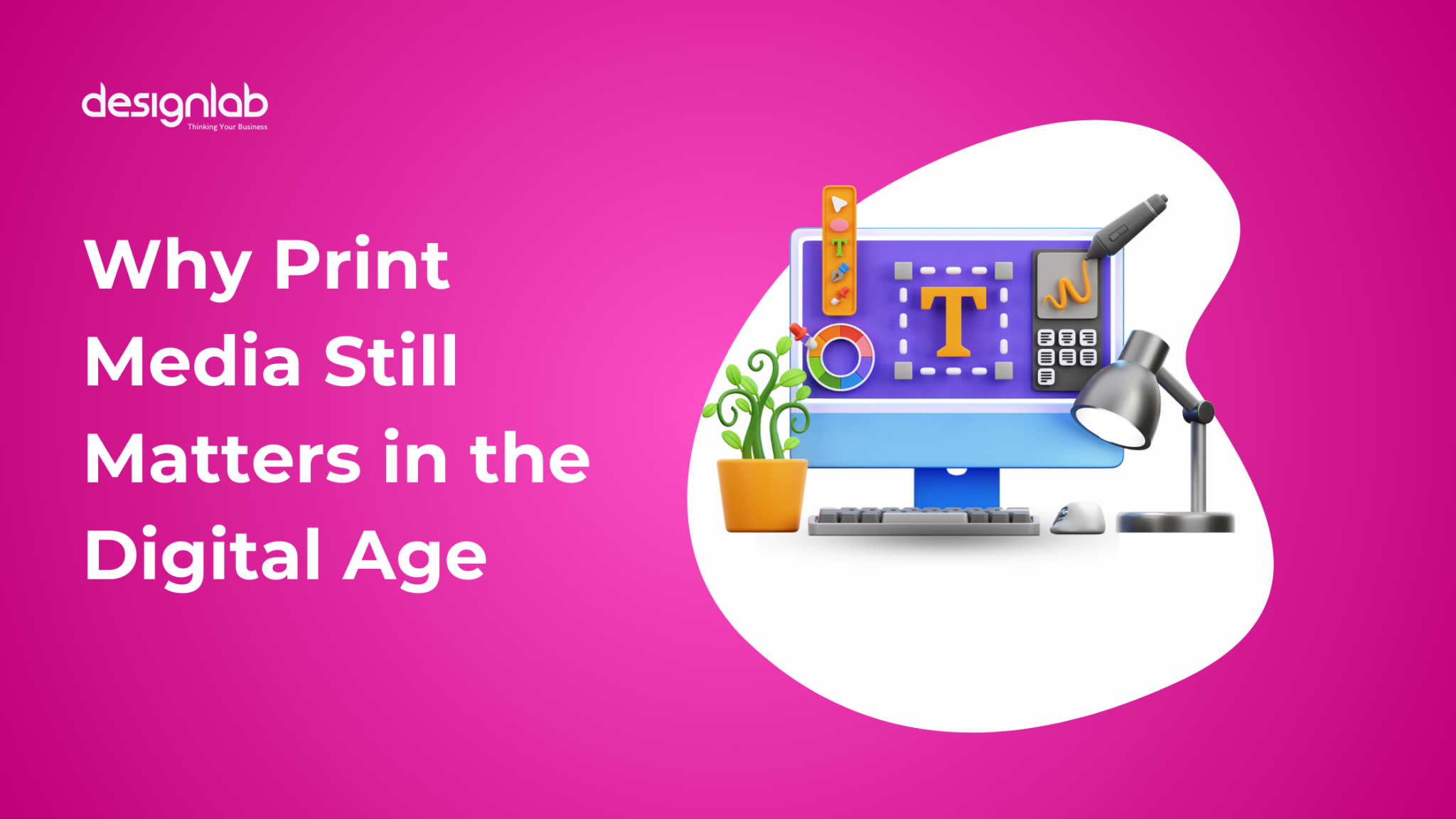 Why Print Media Still Matters in the Digital Age | DesignLab