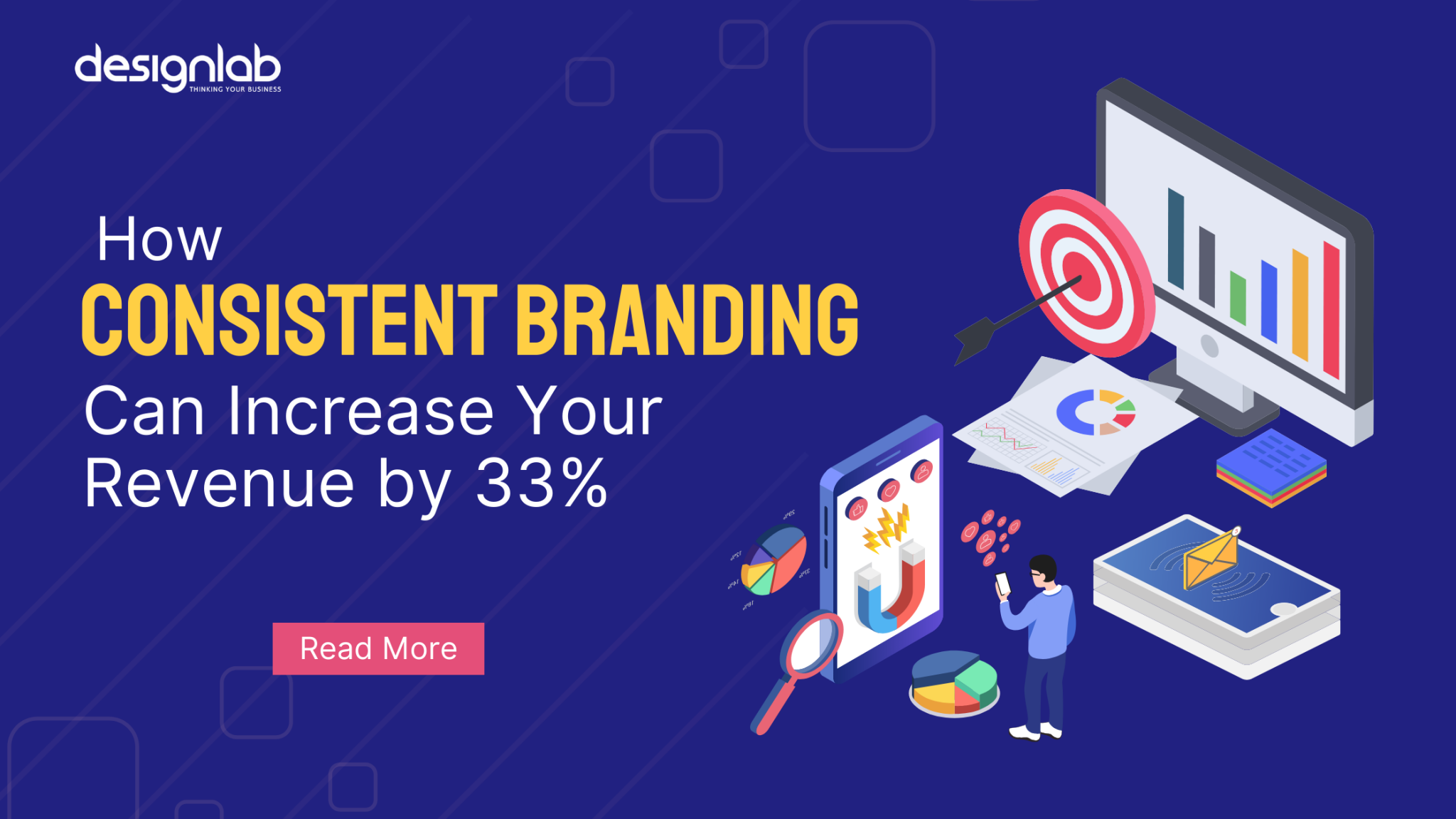 How Consistent Branding Can Increase Your Revenue by 33% | DesignLab