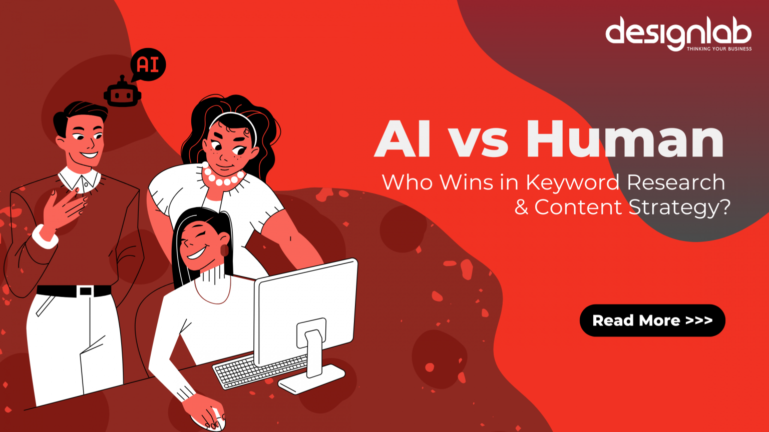 AI vs Human: Who Wins in Keyword Research & Content Strategy? | DesignLab